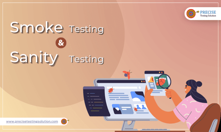 Smoke Testing And Sanity Testing Whats The Difference Precise Testing Solution Pvt Ltd