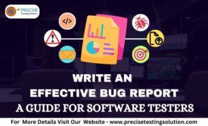 Write An Effective Bug Report A Guide For Software Testers Precise